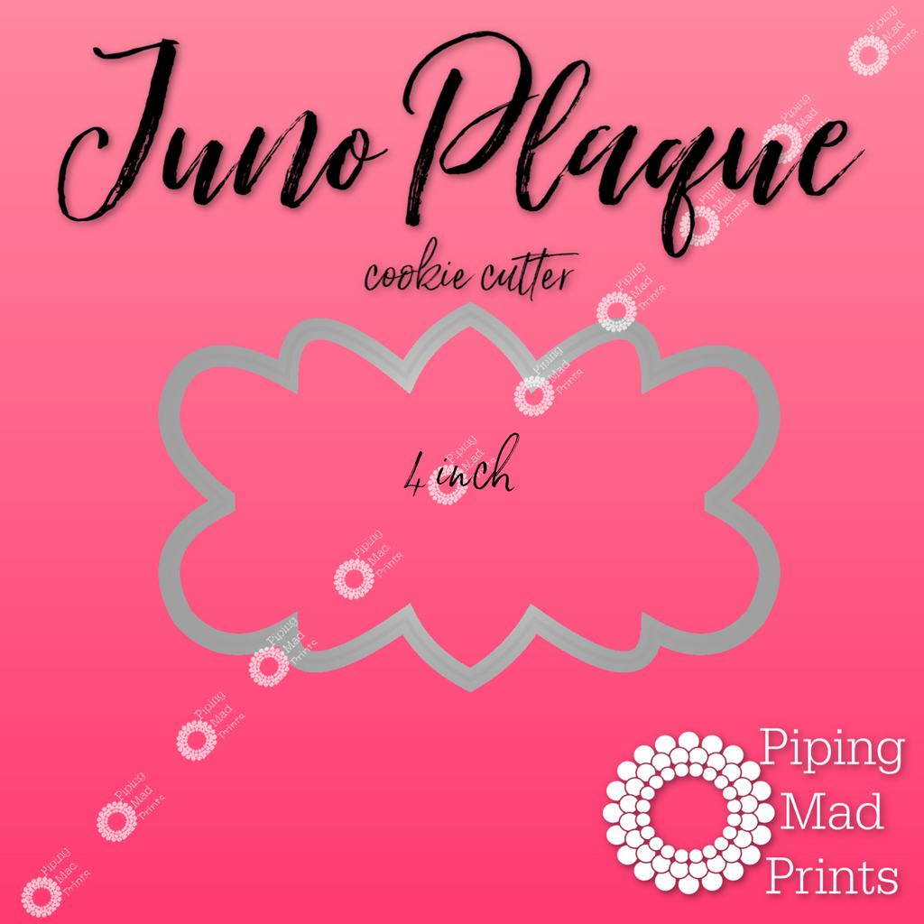 Juno Plaque 3D Printed Cookie Cutter - 4 inch – Piping Mad Prints